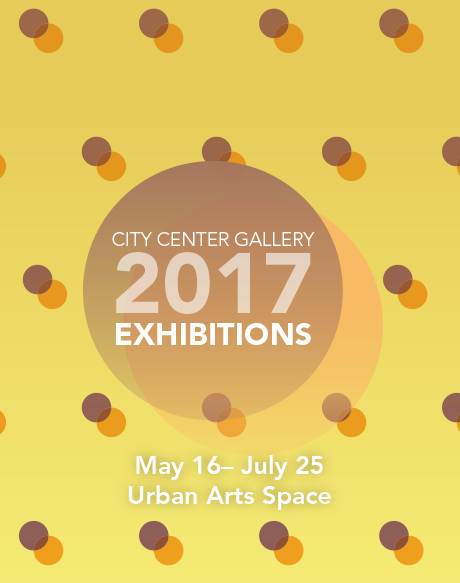 City Center Gallery Summer 2017 Exhibitions | Urban Arts Space